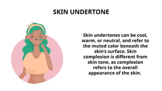 SKIN UNDERTONE cor make up and skin .pptx