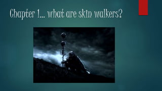 Skinwalkers | PPTX