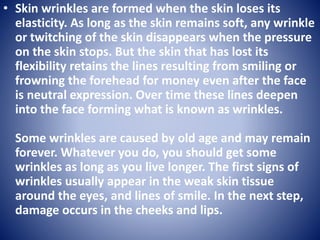 Skin wrinkles, causes and treatment of wrinkle skin | PPTX