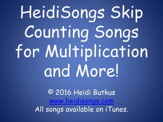 HeidiSongs: Skip Counting Songs for Multiplication and More! | PPT