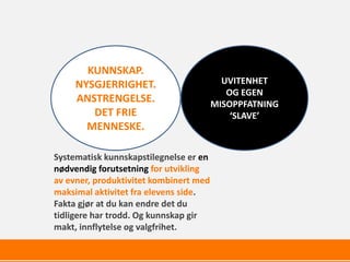 Historiske røtter. Tankevekkende. Gir perspektiver for lærde pedagoger | PPT