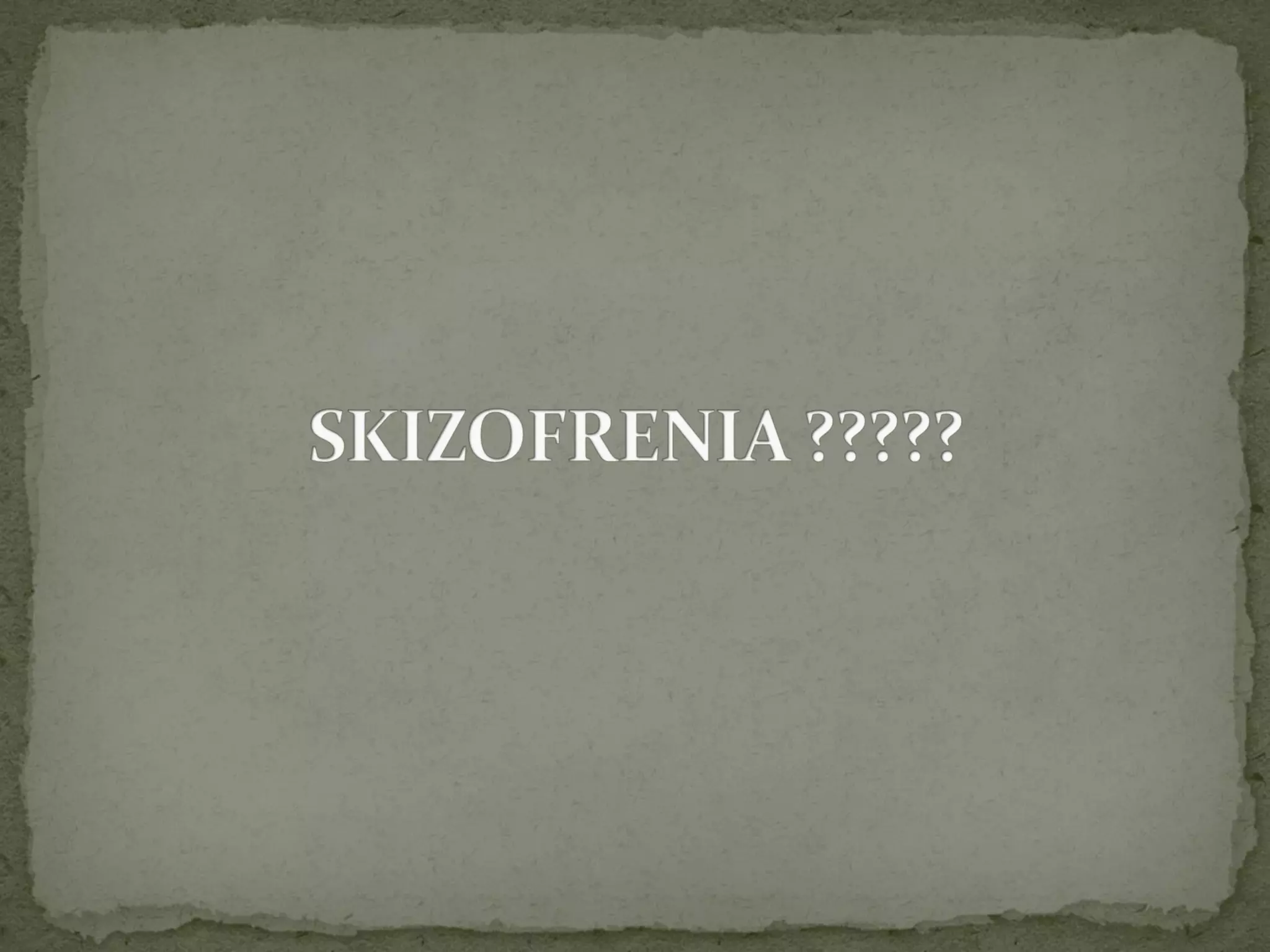 Skizofrenia | PPT