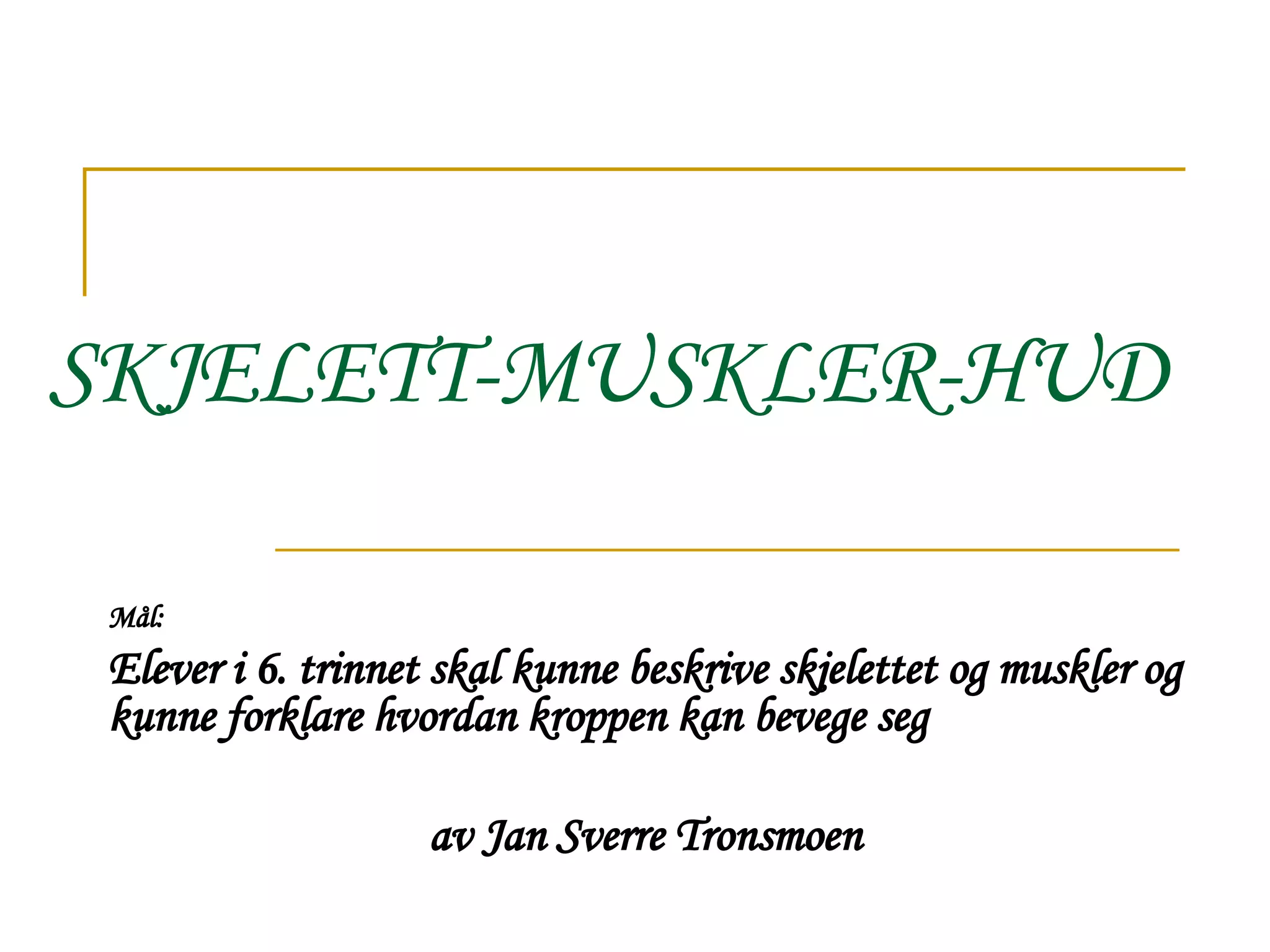 Skjelettmusklerhud | PPT