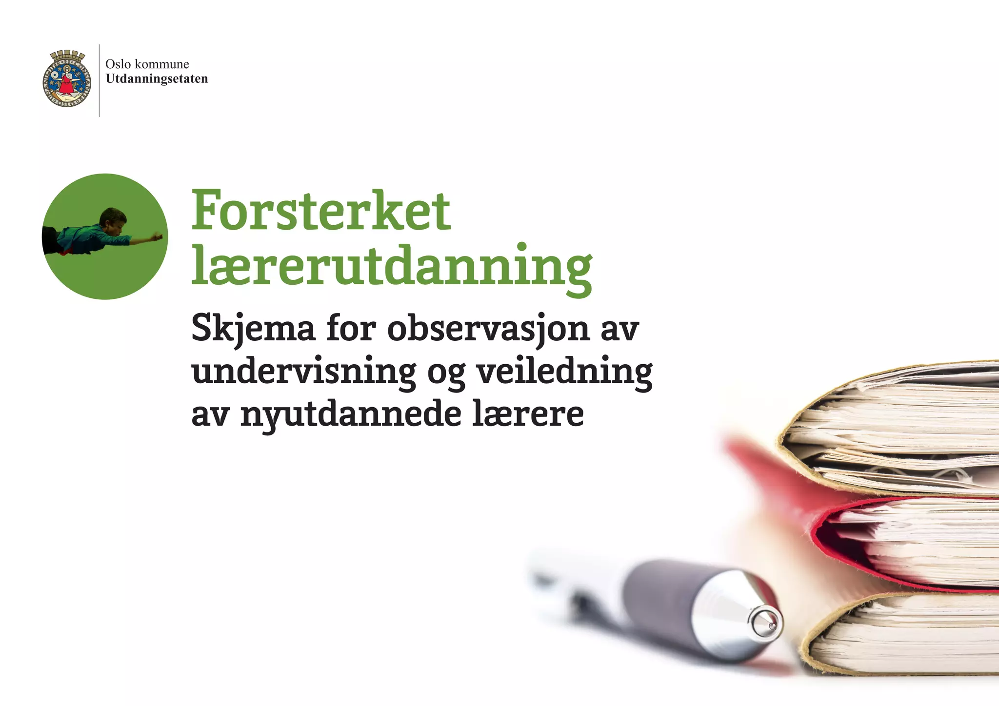 Skjema for observasjon og veiledning av nye lærere forsterket lærerutdanning | PPT