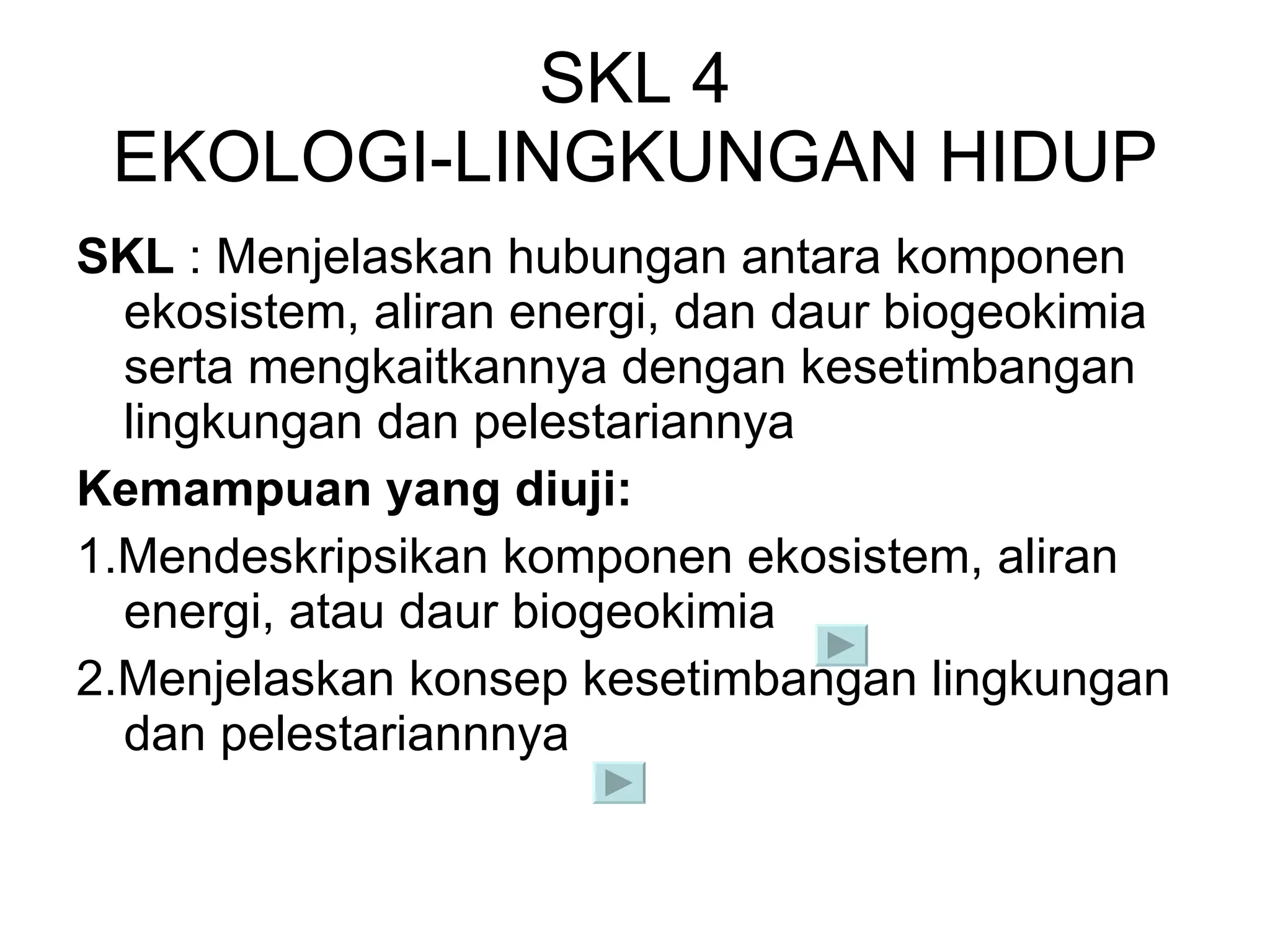 Skl 4 ekologi lingkungan hidup | PPT