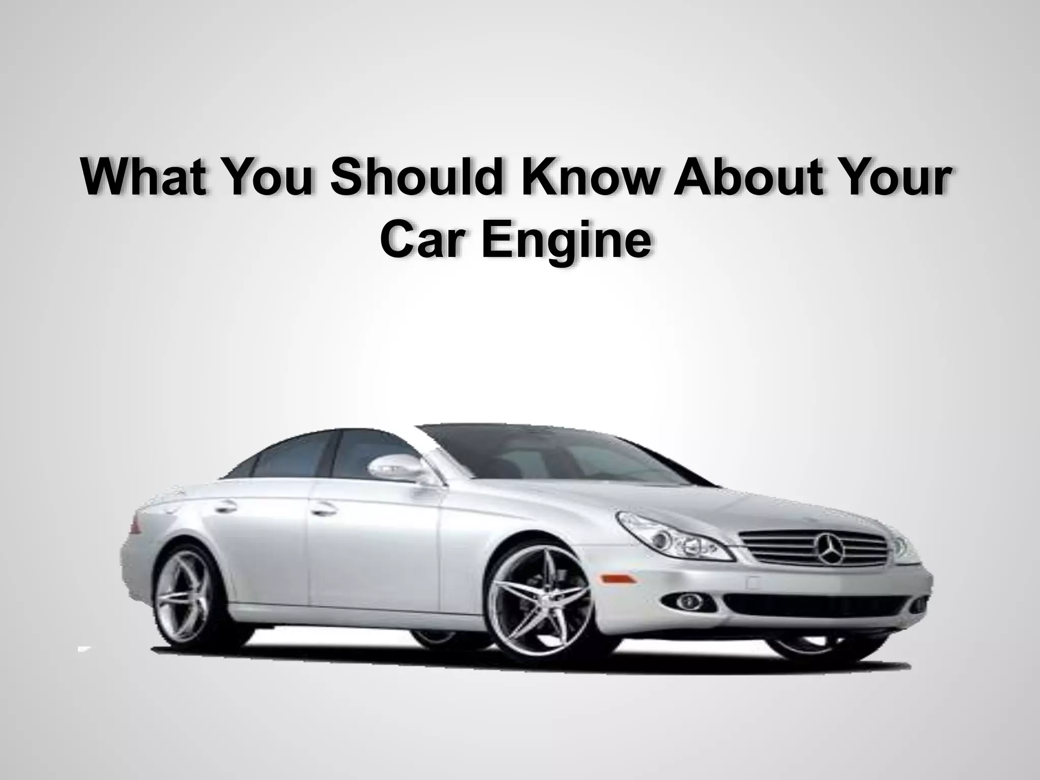 Know About Your Car Engine | PPT
