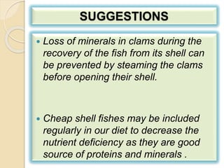 A COMPARATIVE STUDY OF WATER AND MINERAL CONTENT OF EDIBLE SHELL FISH ...