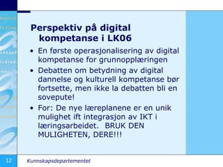 Skolen i digital utvikling 05122006 | PPT
