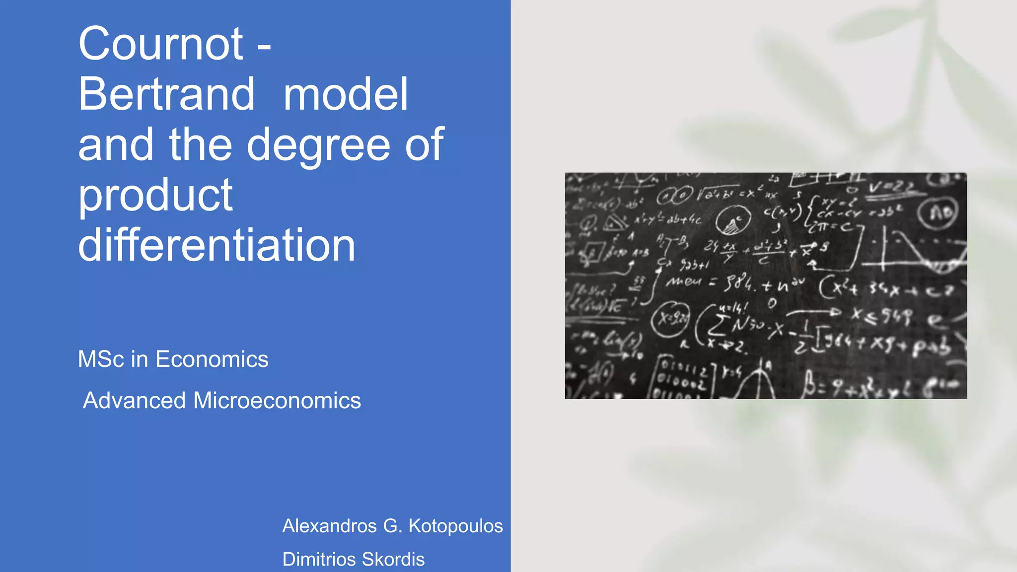 Skordis_Kotopoulos- Cournot - Bertrand model(Microeconomics).pptx