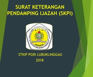SKPI STKIP | PPT