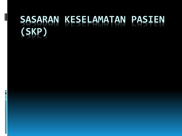 Sasaran Keselamatan Pasien SNARS SKP New.pptx