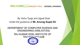 SKRIBBL_HANGMAN_PasaSAsRESENTATION 2.ppt