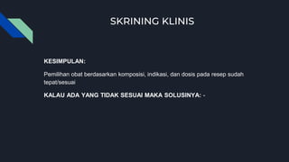 SKRINING RESEP 1_KEL 2.pptx
