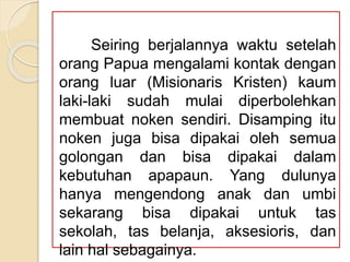 NOKEN DALAM PERSPEKTIF SEJARAH 1970 - 2019.pptx