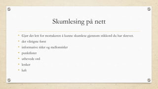 Skrive for skjerm | PPT