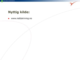 Skrive for skjerm | PPT