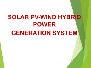 SOLAR PV-WIND HYBRID POWER GENERATION SYSTEM | PPTX