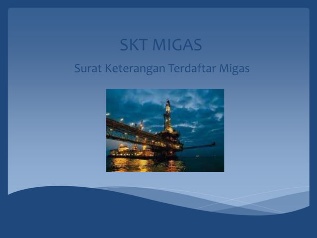 SKT MIGAS | PPT