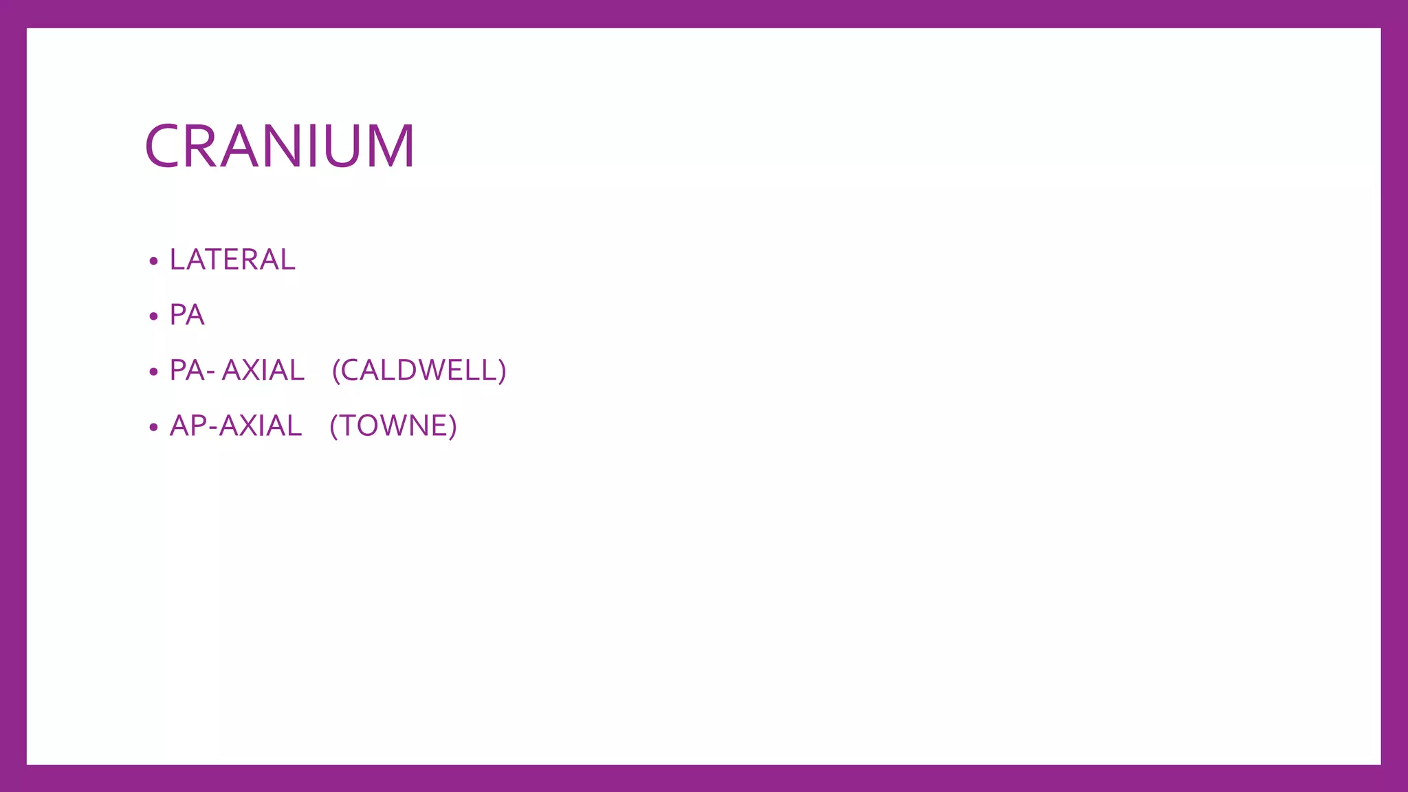 Skull Radiography techniques and reporting | PPTX