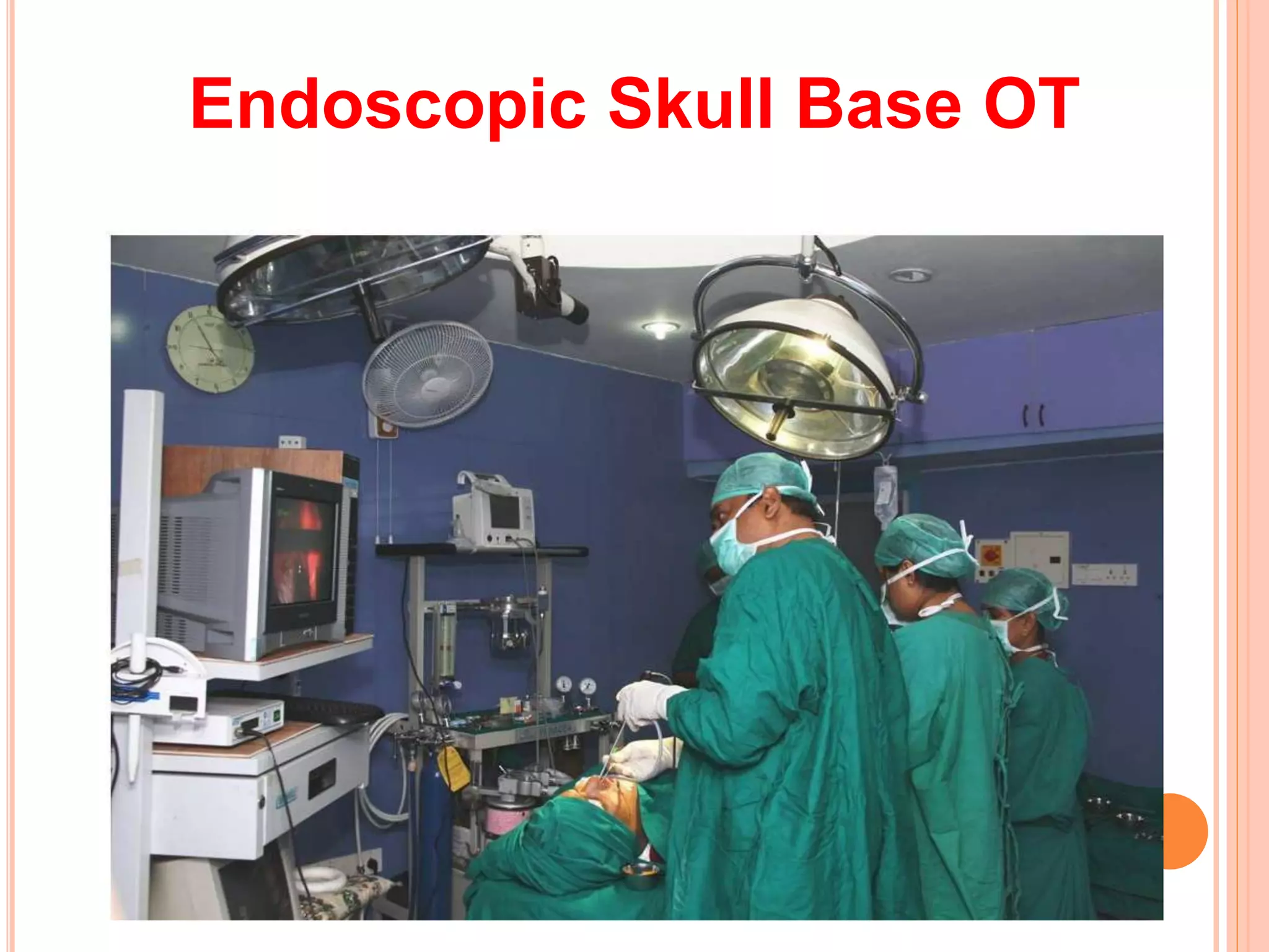 Endoscopic SKULL BASE surgery | PPTX