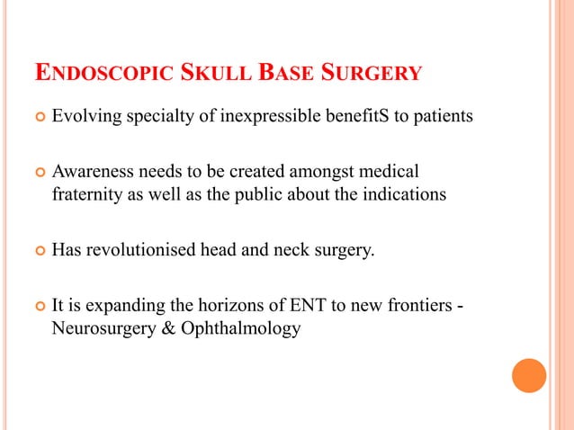 Endoscopic SKULL BASE surgery | PPTX