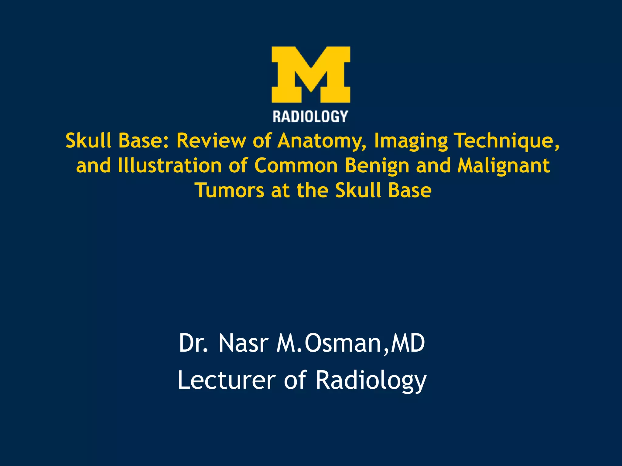 skullbase imaging.pptx | Ear, Nose and Throat Conditions | Diseases and Conditions