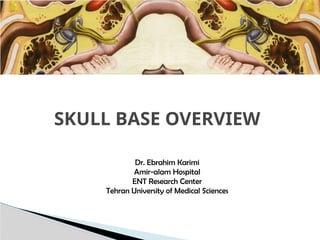 SKULL BASE OVERVIEW anatomy anteroir middle and posterior | PPT