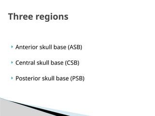 SKULL BASE OVERVIEW anatomy anteroir middle and posterior | PPT