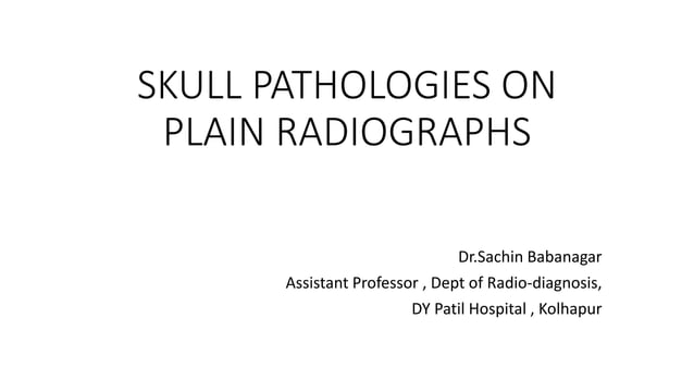 Skull pathologies on Xrays | PPTX | Bone and Joint Conditions ...
