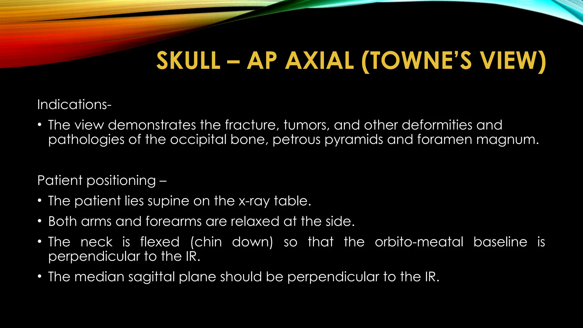 skull radiography - Ayush Gupta (BRT, MRIT) | PPTX