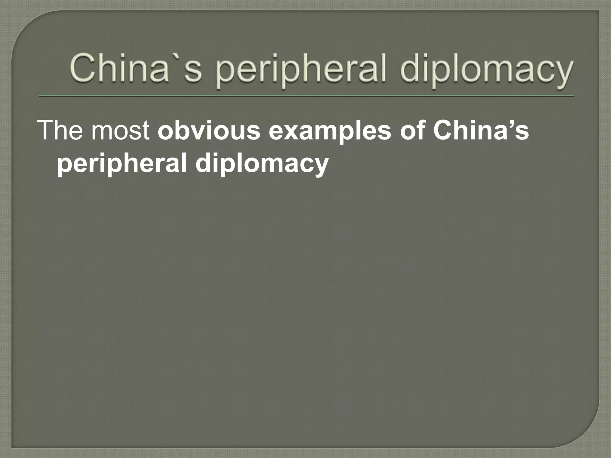 China`s peripheral diplomacy | PPTX