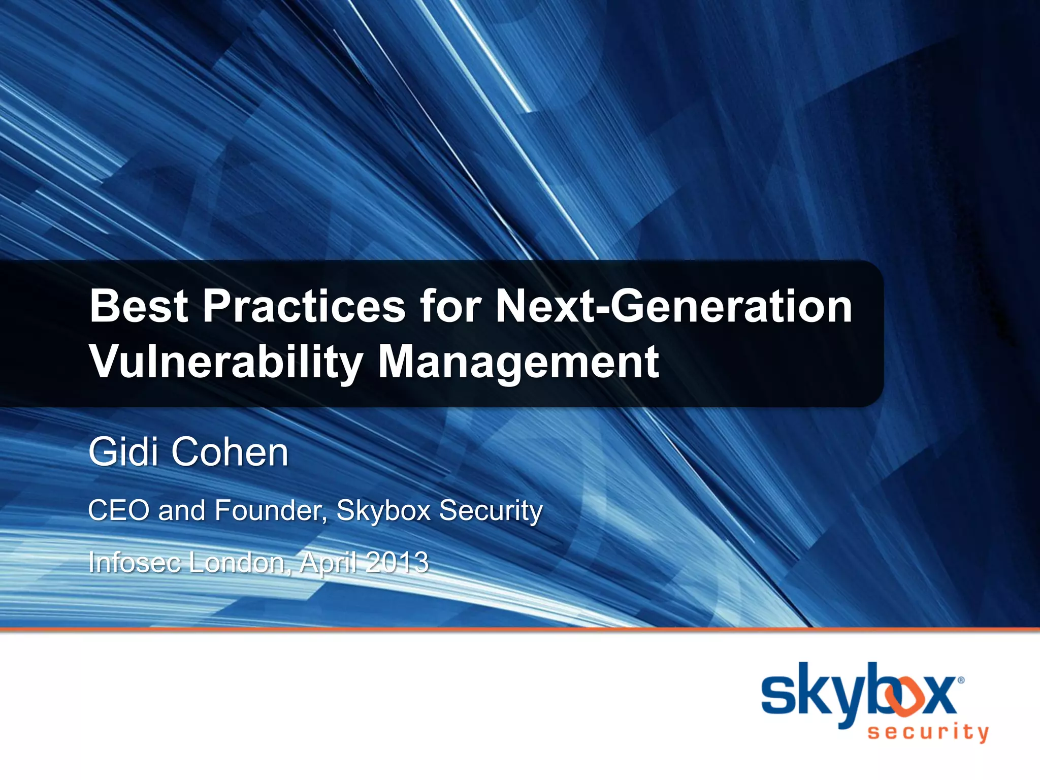 Best Practice Next-Generation Vulnerability Management to Identify Threats, Eliminate Risk and ...
