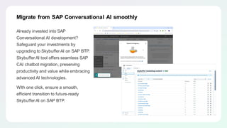 Skybuffer AI: Advanced Conversational and Generative AI Solution on SAP Business Technology ...