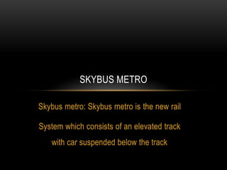 Skybus metro as a mode of transportation | PPTX