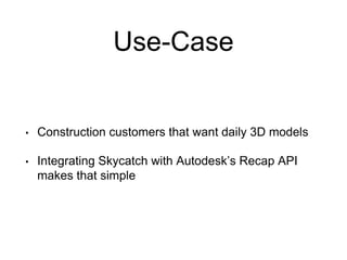 Building 3D Models with Skycatch & Autodesk Recap API's | PPT