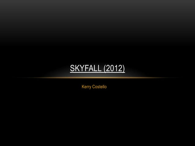 Skyfall | PPTX