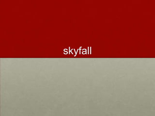 Skyfall presentation | PPT