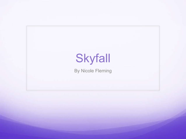 Skyfall | PPTX
