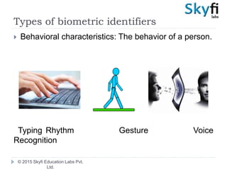 Skyfi labs Biometric Authentication | PPT