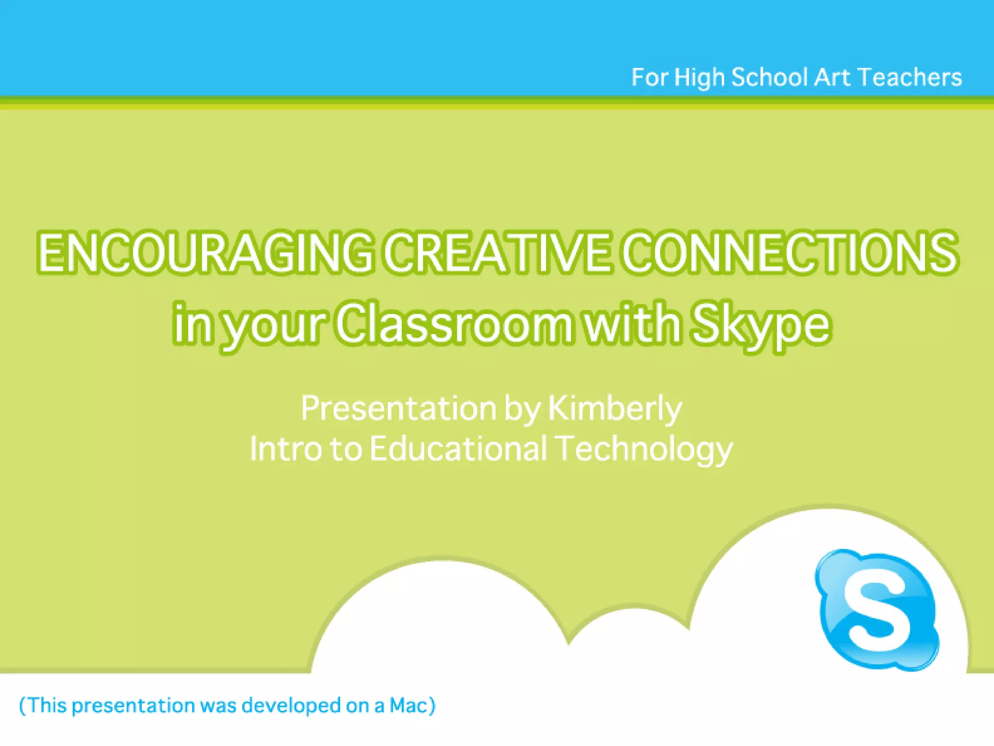 Encouraging Creative Connections in the Classroom with Skype | PDF