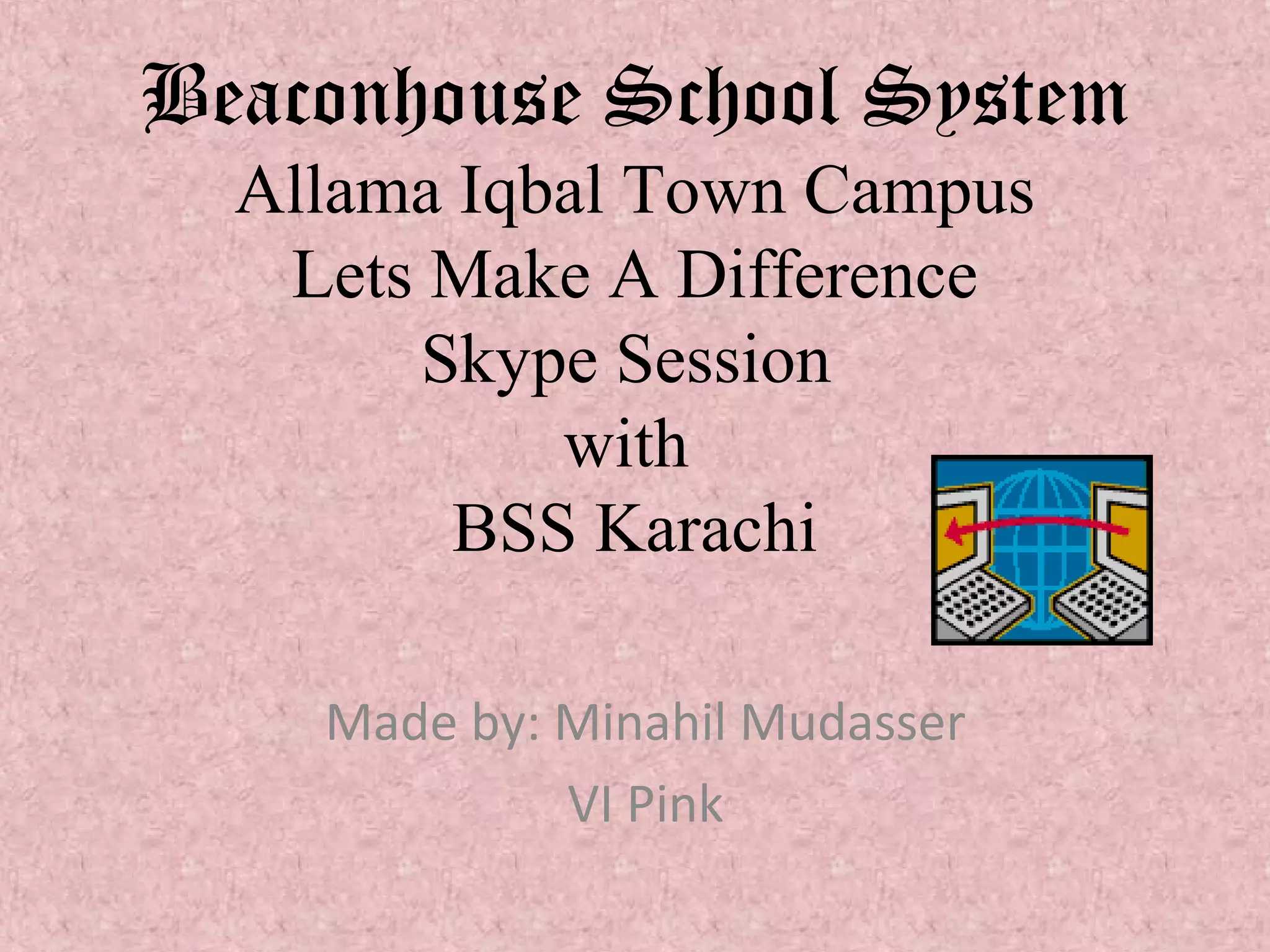 Skype session of BSS AITC with BSS Karachi Campus for LMD Project | PPT