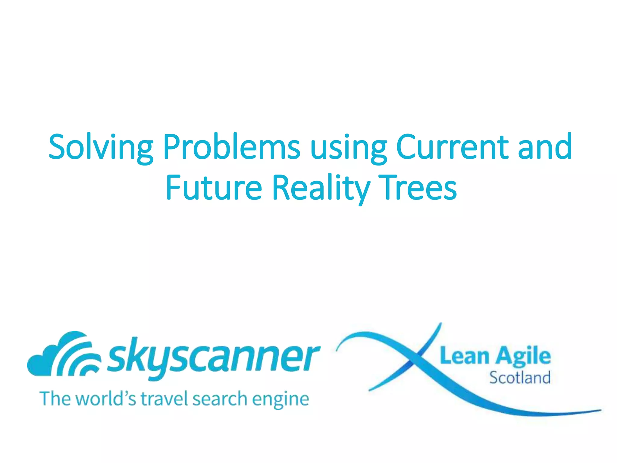 Skyscanner reality trees current reality trees future reality trees By ...