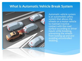 Ultrasonic Automatic Vehicle Braking System for Forward Collision Avoidance | PPT