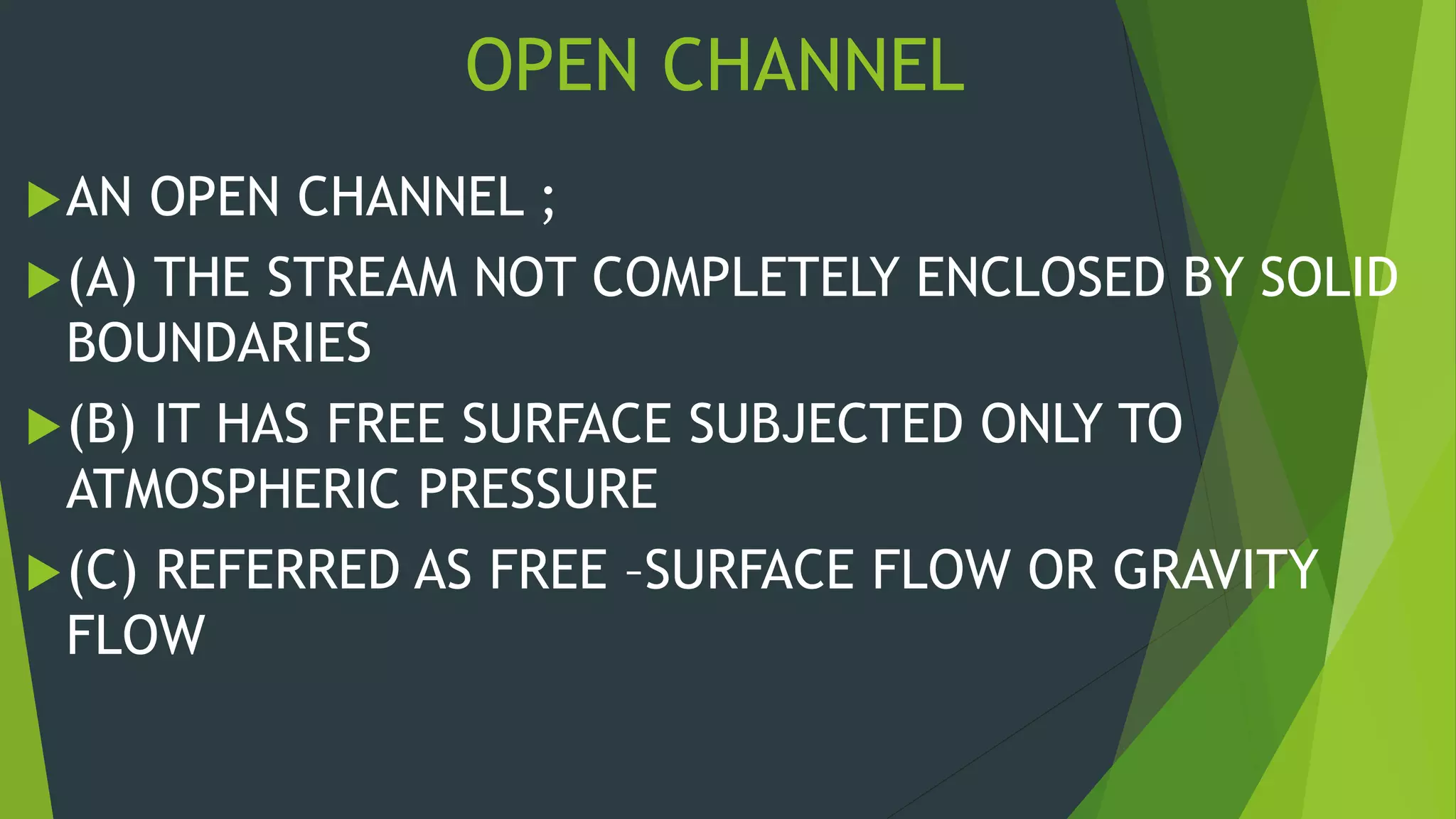 DIFFERENT SCENERIO OF FLOW THROUGH OPEN CHANNEL | PPT