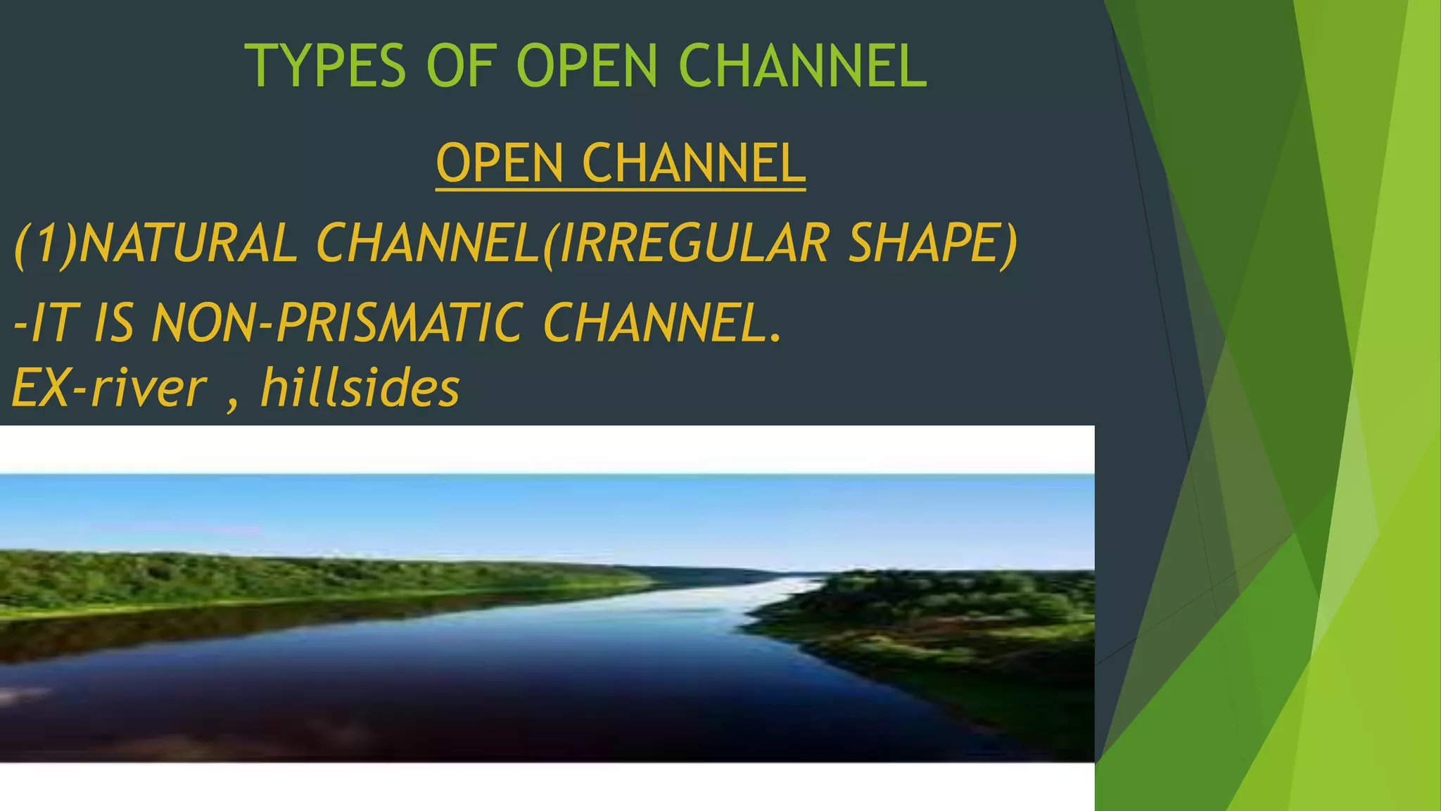 DIFFERENT SCENERIO OF FLOW THROUGH OPEN CHANNEL | PPT