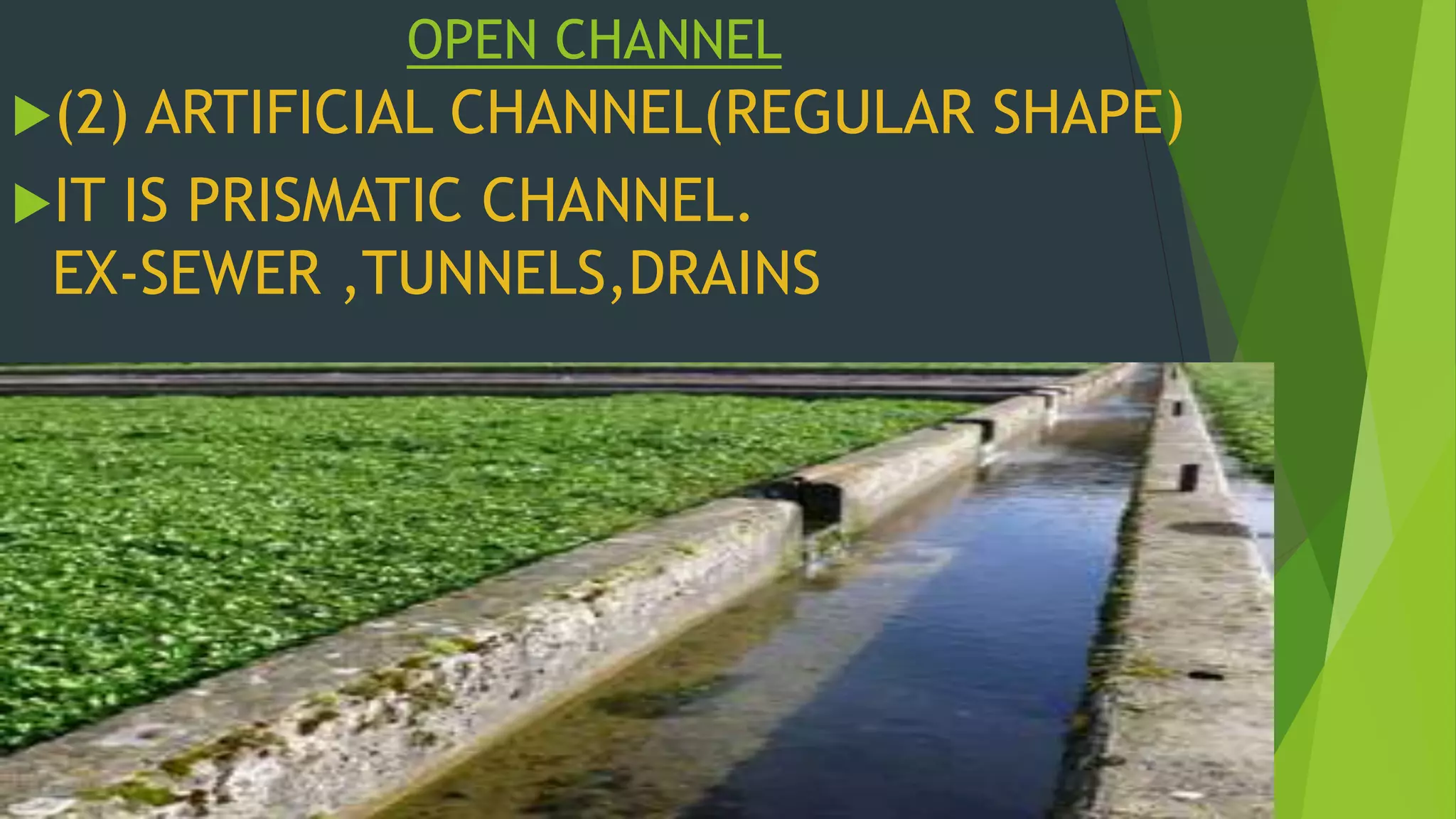 DIFFERENT SCENERIO OF FLOW THROUGH OPEN CHANNEL | PPT