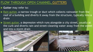 DIFFERENT SCENERIO OF FLOW THROUGH OPEN CHANNEL | PPT