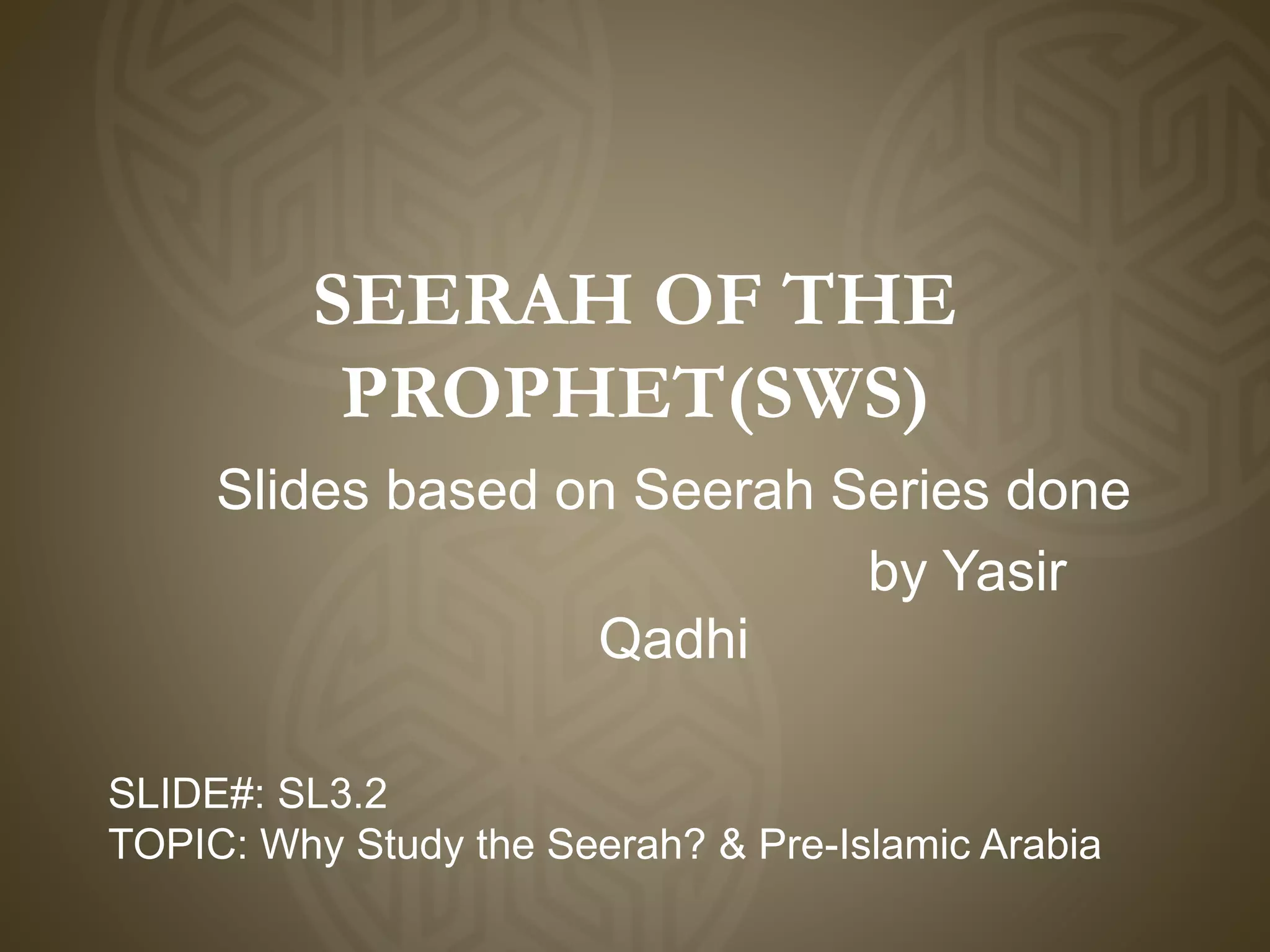 Sl3.2 Seerah of the Prophet Muhammed (sws) | PPTX