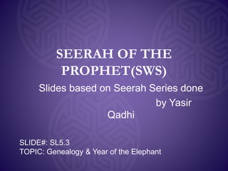 Sl5.3 Seerah of the Prophet Muhammed (sws) | PPTX