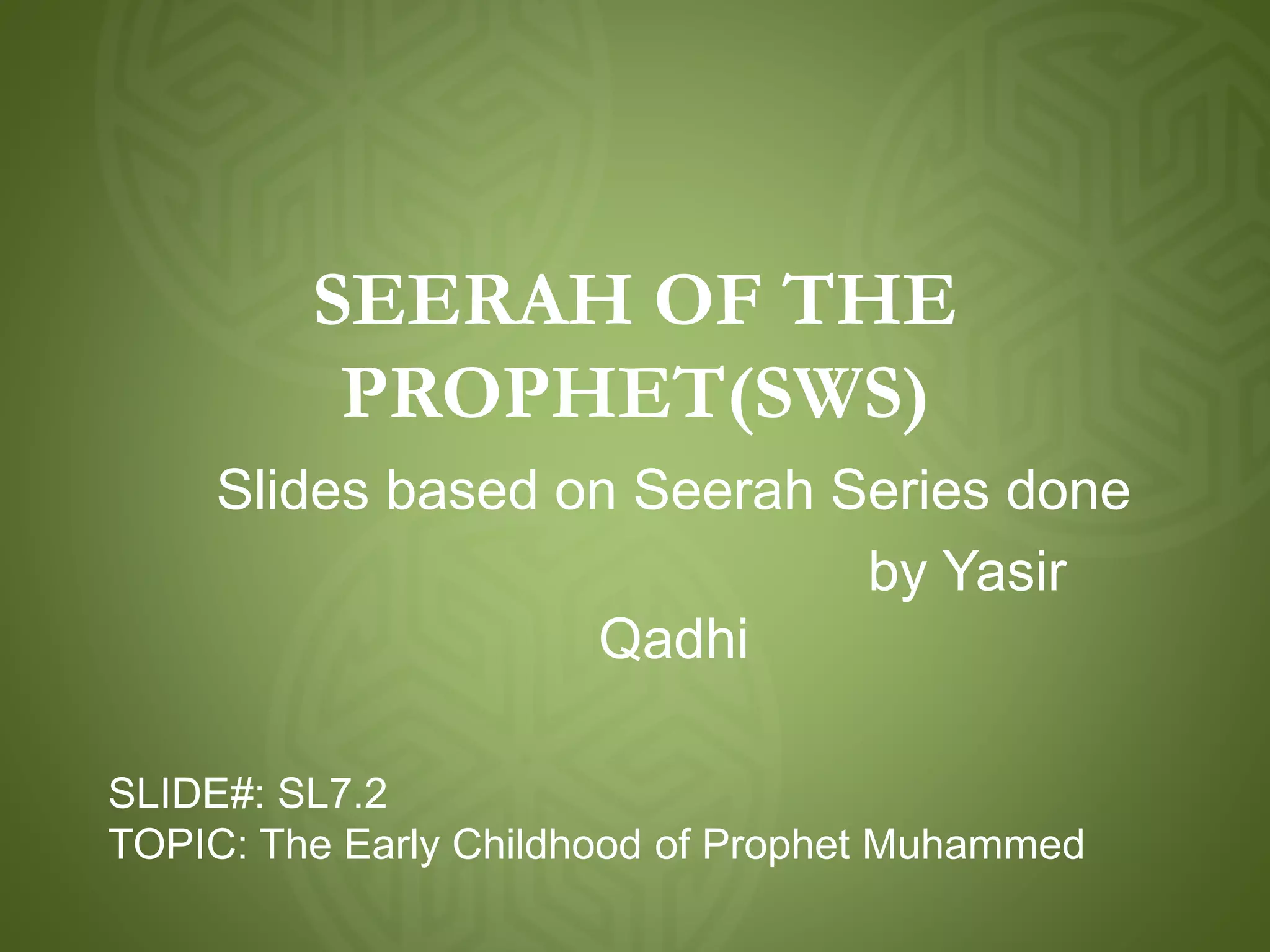 Sl7.2 Seerah of the Prophet Muhammed (sws) | PPTX
